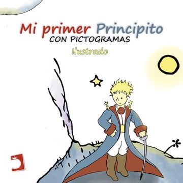 Libro Mi Primer Principito con Pictogramas De Antoine De Saint-Exupéry - Buscalibre Colombia