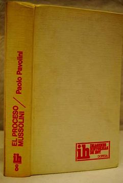 Libro El Proceso Mussolini De Paolo Pavolini - Buscalibre