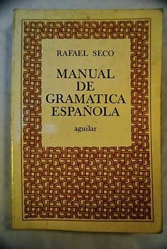 Libro Manual De Gramática Española, Rafael Seco, ISBN 43192461. Comprar ...