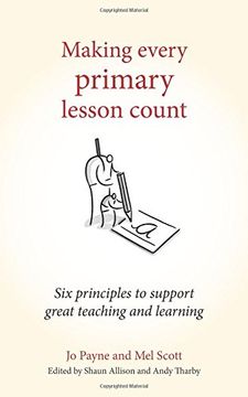 Libro Making Every Primary Lesson Count: Six Principles to Support ...