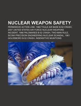 Libro nuclear weapon safety: permissive action link, 1968 thule air ...