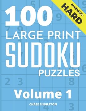 Libro 100 Large Print Hard Sudoku Puzzles - Volume 1 - One Puzzle Per ...