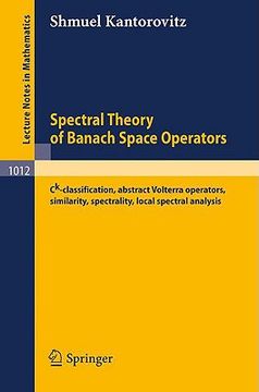 Libro spectral theory of banach space operators (en Inglés) De kantorovitz - Buscalibre