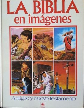 Libro La Biblia En Imágenes. Antiguo Y Nuevo Testamento De Cunillera ...