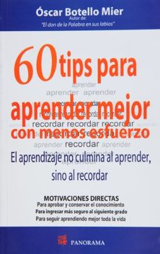 Libro 60 tips para aprender mejor con menos esfuerzo, oscar botello ...