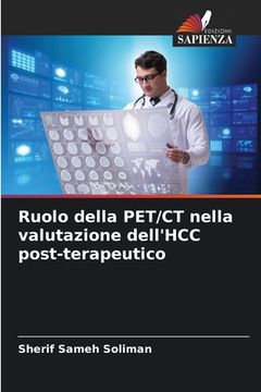Libro Ruolo della PET/CT nella valutazione dell'HCC post-terapeutico De ...