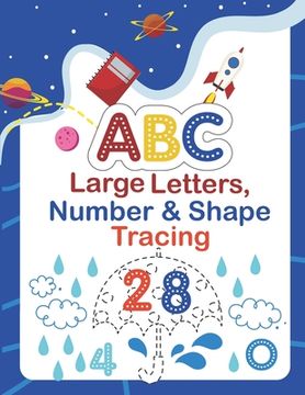 Libro Large ABC Letters, Numbers & Shapes Tracing: This big alphabet ...