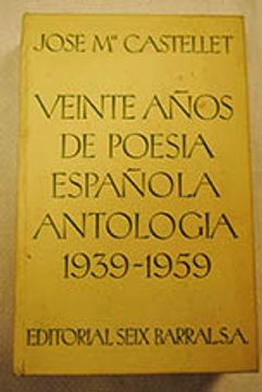 Libro Veinte Años De Poesía Española: (1939 - 1959) De José María ...