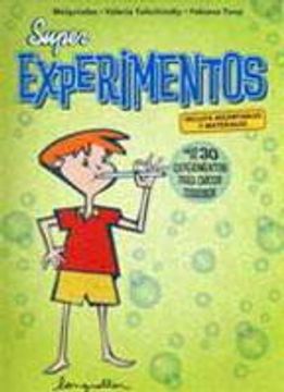 Libro super experimentos c/materiales De varios autores - Buscalibre