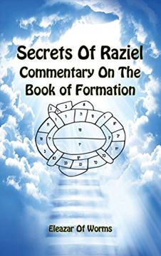 Libro Sodei Razaya: Peirush Al Sefer Yetzirah - Secrets of Raziel ...