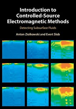 Libro Introduction to Controlled-Source Electromagnetic Methods: Detecting Subsurface Fluids (en ...