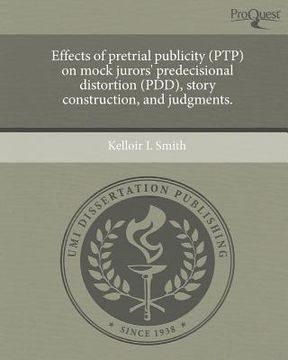 Libro effects of pretrial publicity (ptp) on mock jurors' predecisional ...