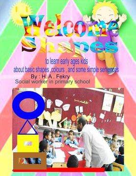 Libro Welcome shapes: to learn shapes, colours, and sentences to early ...