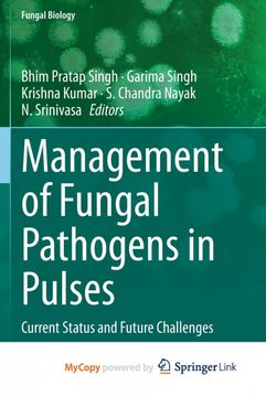 Libro Management of Fungal Pathogens in Pulses De Bhim Pratap Singh;Garima Singh;Krishna Kumar ...