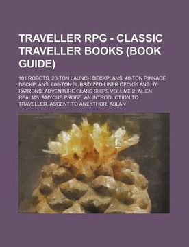 Libro traveller rpg - classic traveller books (book guide): 101 robots ...