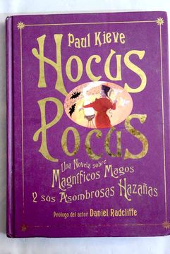 Libro Hocus pocus: una novela sobre magníficos magos y sus asombrosas ...
