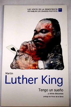 Libro Martin Luther King: tengo un sueño y otros discursos De King ...