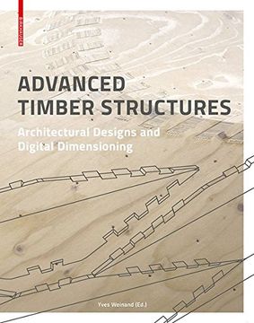 Libro Advanced Timber Structures: Architectural Designs and Digital ...