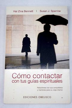 Libro Cómo contactar con tus guías espirituales: relaciónese con sus ...