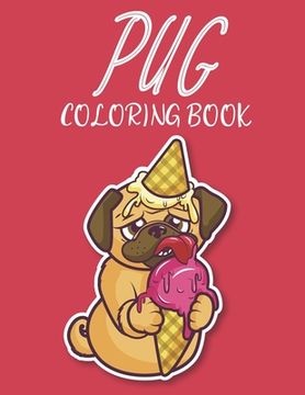 Libro Pug Coloring Book: Coloring Sheets Collection Of Pug ...
