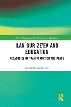 Libro Ilan Gur-Ze’Ev and Education: Pedagogies of Transformation and ...