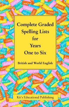 Libro Complete Graded Spelling Lists for Years One to Six: British and ...