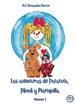 Libro Las Aventuras de Patatufa, Pibodi y Mariquilla De María José ...