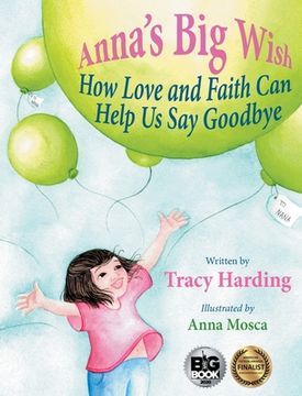 Libro Anna's Big Wish: How Love and Faith Can Help Us Say Goodbye (en ...