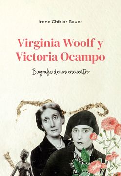 Libro Virginia Woolf y Victoria Ocampo. Biografia de un Encuentro De ...