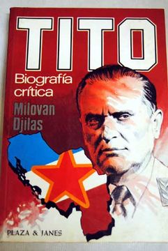 Libro Tito: Biografía Crítica De Milovan Djilas - Buscalibre