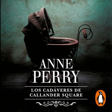 Libro Los cadáveres de Callander Square (Inspector Thomas Pitt 2), Anne ...