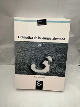 Libro Gramatica de la Lengua Alemana (3ª Ed. ) De Andreu Castell ...