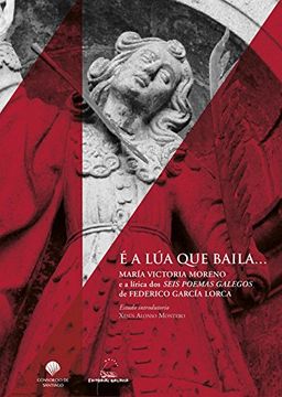 Libro É a Lúa que baila... María Victoria Moreno e a lírica dos seis ...