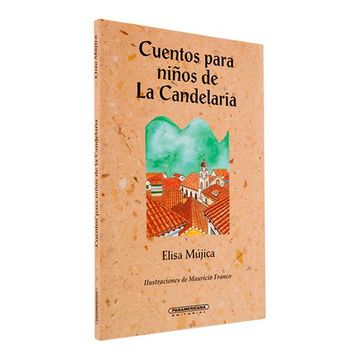 Libro Cuentos Para Niños de la Candelaria De Elisa Mujica - Buscalibre ...
