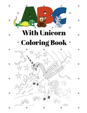 Libro ABC with Unicorn Coloring Book: Unicorn Alphabet Handwriting ...