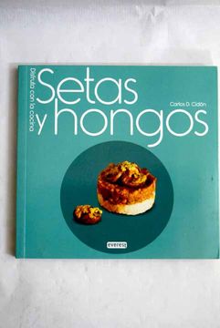 Libro Setas y hongos De Cidón, Carlos D. - Buscalibre