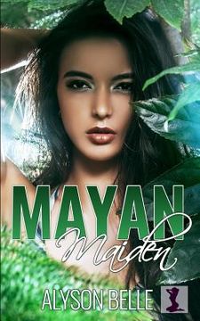 Libro Mayan Maiden: A Gender Swap Romance (en Inglés) De Belle, Alyson ...