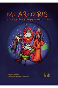 Libro Mi Arcoiris, las Cartas de los Reyes Magos y Santa De Ángeles ...