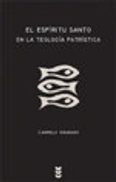 Libro el espiritu santo en la teologia patrist De carmelo granado ...