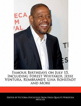 Libro famous birthdays on july 15, including forest whitaker, jesse ...