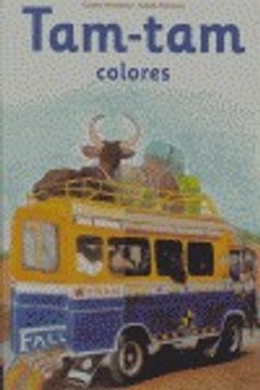 Libro tam-tam colores/ tam-tam colors De caroline desnoettes - Buscalibre