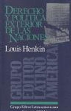 Libro Derecho Y Política Exterior De Las Naciones De Louis Henkin ...