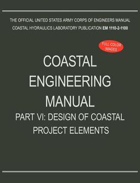 Libro coastal engineering manual part vi: design of coastal project ...