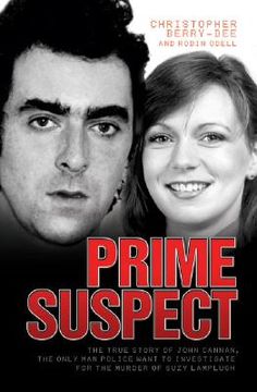 Libro prime suspect,the true story of john cannan, the only man police ...
