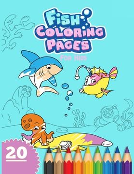 Libro Fish Coloring Page For Kids: Cute And Funny 20 Unique Fish ...