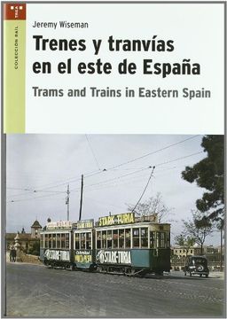 Libro Trenes y tranvías en el este de España | Trams and Trains in ...