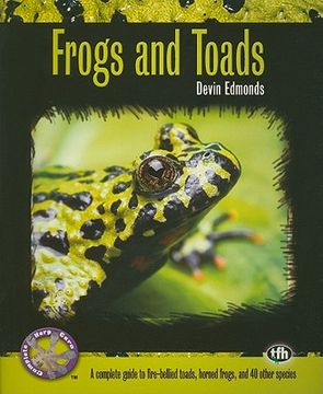 Libro Frogs and Toads (Complete Herp Care) De Devin Edmonds - Buscalibre