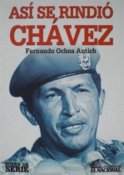 Libro Asi se Rindio Chavez la Historia del 4 de Febrero De Fernando ...