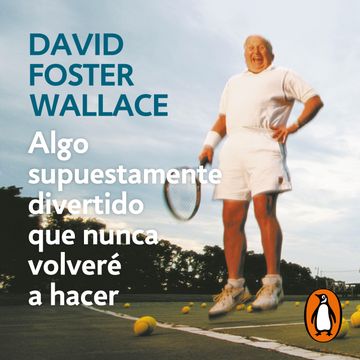 Libro Algo supuestamente divertido que nunca volveré a hacer De David ...