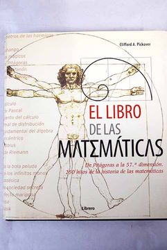 Libro El libro de las matemáticas: de Pitágoras a la 57ª dimensión, 250 ...
